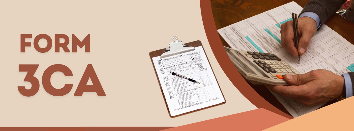 What is Form 3CA and How to File Form 3CA? | 5paisa